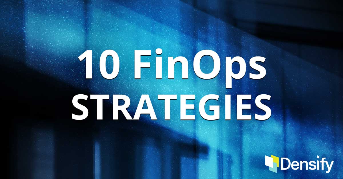 10 Cloud Cost Optimization Best Practices for Reducing Your Cloud Bills 10 Cloud Cost Optimization Best Practices for Reducing Your Cloud Bills